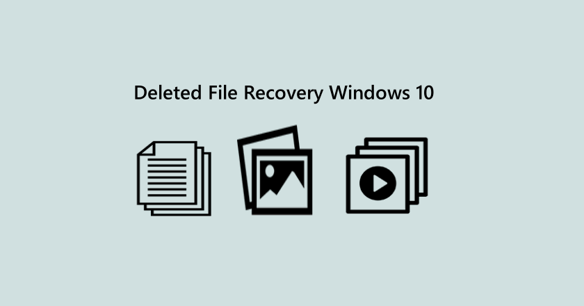 7 Methods for Deleted File Recovery Windows 10
