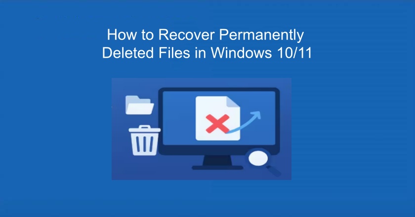 How to Recover Permanently Deleted Files From PC