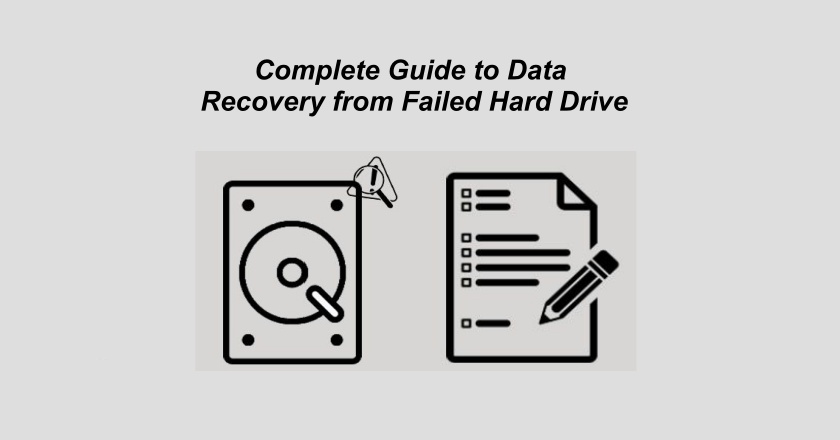 Complete Guide to Data Recovery from Failed Hard Drive