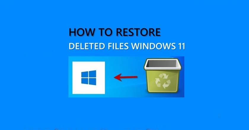 [2025 Update] How to Restore Deleted Files Windows 11