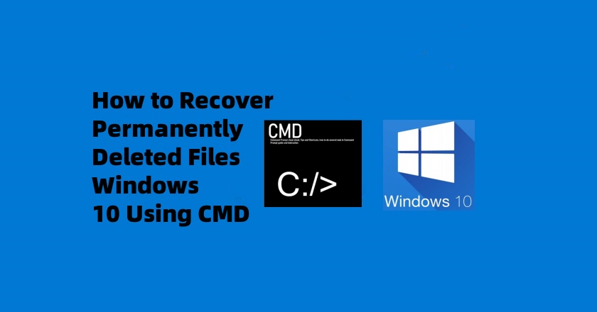 Recover Permanently Deleted Files Windows 10 Using CMD