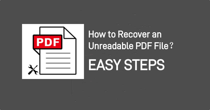 How to Recover an Unreadable PDF File in Easy Steps?