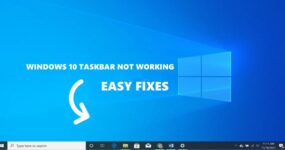 Windows 10 Taskbar not Working? Easy Fixes