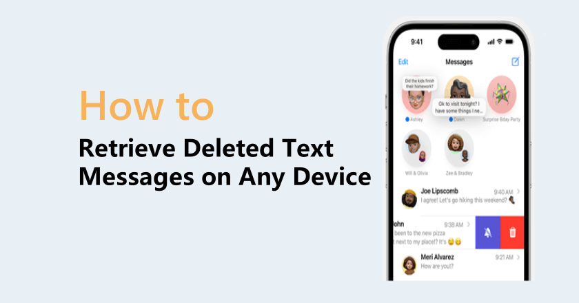 How to Retrieve Deleted Text Messages Any Device| 2025
