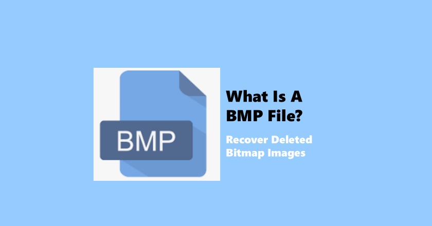 What Is A BMP File? Steps to Recover Deleted Bitmap Images
