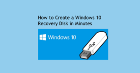 How to Create a Windows 10 Recovery Disk in Minutes