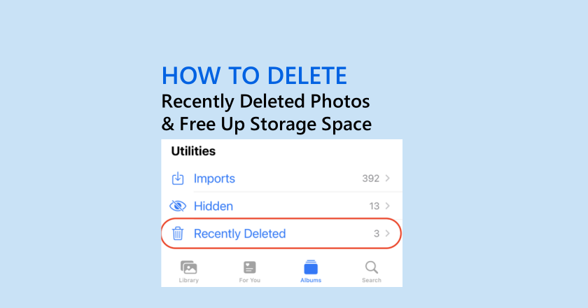 How to Delete Recently Deleted Photos and Free Up Space
