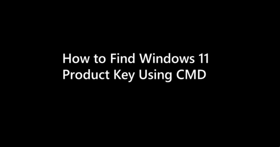 How to Find Windows 11 Product Key Using CMD