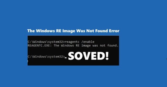 [Solved] The Windows RE Image Was Not Found Error