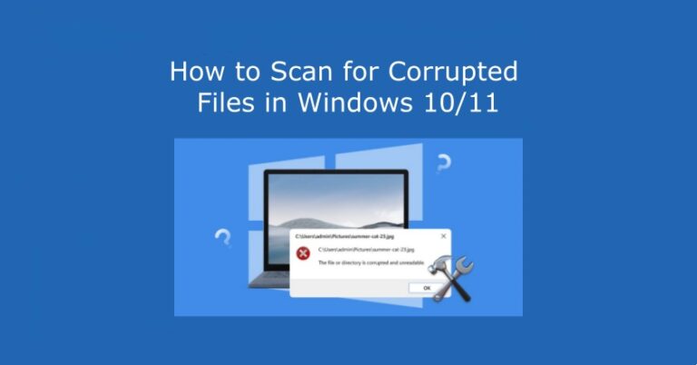 How to Scan for Corrupted Files in Windows 10/11