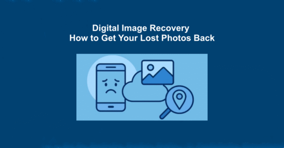 Digital Image Recovery: How to Get Your Lost Photos Back