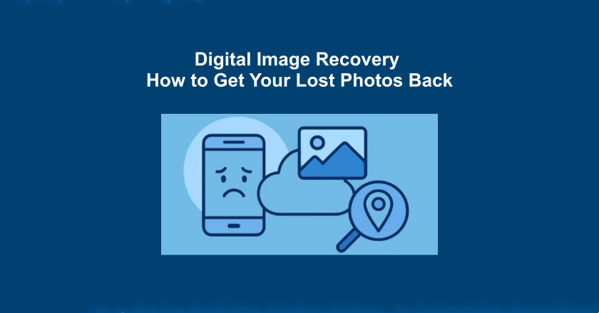 Digital Image Recovery: How to Get Your Lost Photos Back