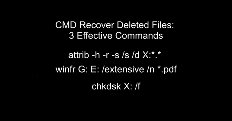 CMD Recover Deleted Files: 3 Effective Commands